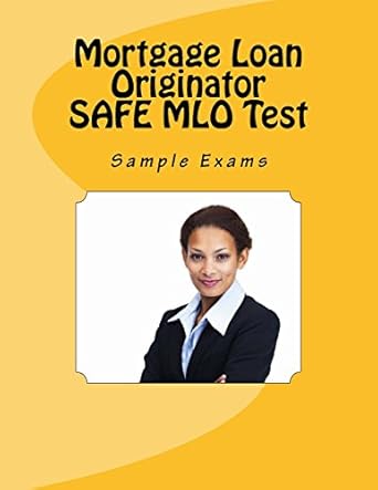 Mortgage Loan Originator SAFE MLO Test: Sample Exams: Mccaulay, Philip ...