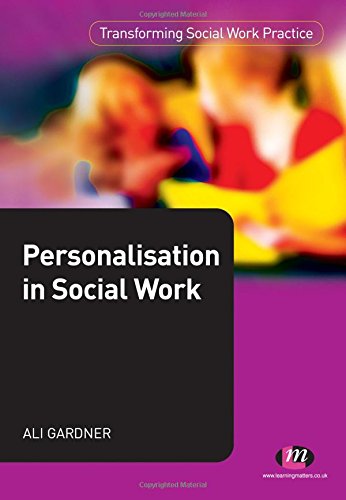 Personalisation in Social Work (Transforming Social Work Practice ...