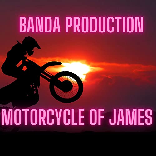 Motorcycle of James de Banda Production no Amazon Music Unlimited