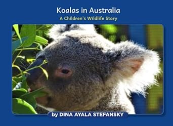 Koalas in Australia: A Children's Wildlife Story : Stefansky, Dina ...