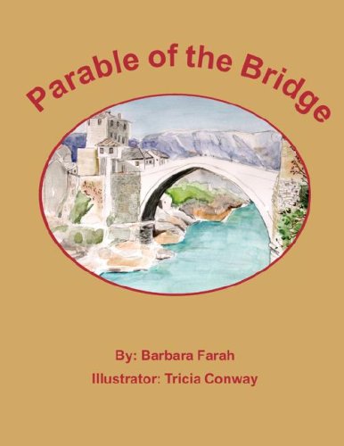 Parable of the Bridge: Farah, Barbara, Conway, Tricia: 9781599190167 ...