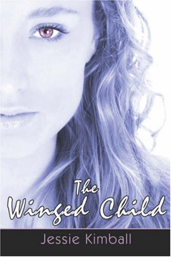 The Winged Child: Kimball, Jessie: 9781424157136: Amazon.com: Books