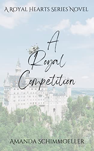 A Royal Competition (Royal Hearts Book 2) - Kindle edition by ...
