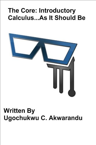 Amazon.com: The Core: Introductory Calculus...As It Should Be eBook ...