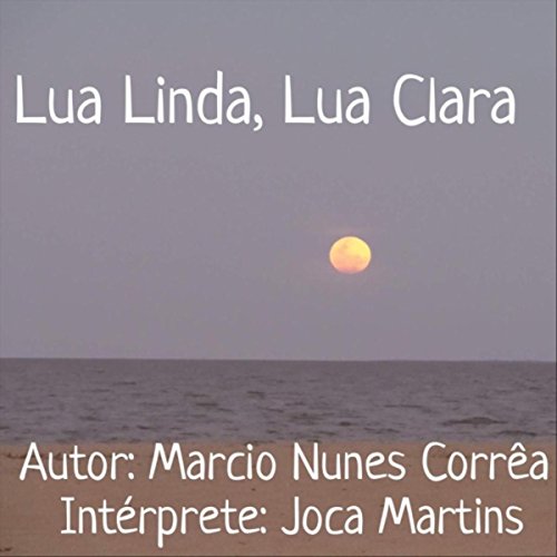 Lua Linda, Lua Clara by Marcio Nunes Corrêa on Amazon Music - Amazon.com