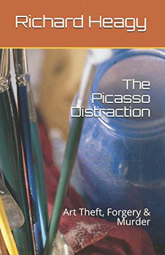 Amazon.com: The Picasso Distraction: Art Theft, Forgery & Murder ...