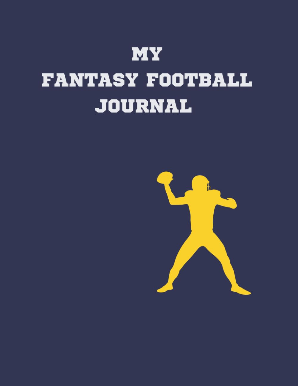 Amazon.com: My Fantasy Football Journal: Guide to your fantasy football ...