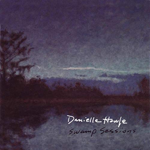 Play Swamp Sessions by Danielle Howle on Amazon Music
