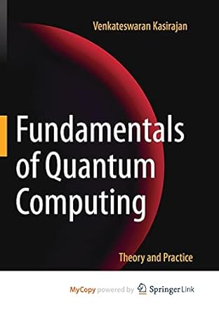 Fundamentals of Quantum Computing: Theory and Practice | Amazon.com.br