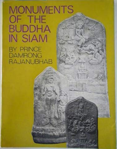 Monuments of the Buddha in Siam: Rajanubhab, Prince Damrong: Amazon.com ...