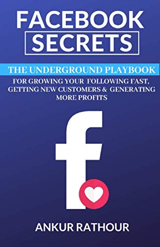 Facebook Secrets: The Underground Playbook for Growing Your Following ...
