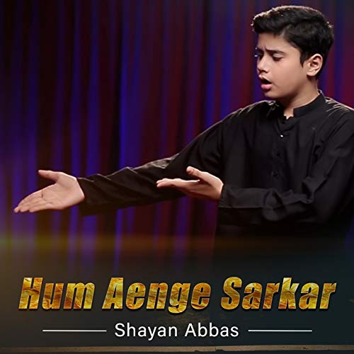Hum Aenge Sarkar de Shayan Abbas en Amazon Music Unlimited