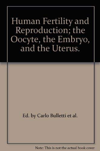 Amazon.co.jp: Human Fertility and Reproduction; the Oocyte, the Embryo ...
