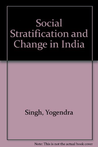 Social Stratification and Change in India: Singh, Yogendra ...