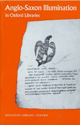 Anglo-Saxon Illumination in Oxford Libraries: ALEXANDER, J.J.G ...
