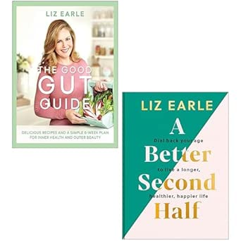 A Better Second Half, The Good Gut Guide By Liz Earle 2 Books ...