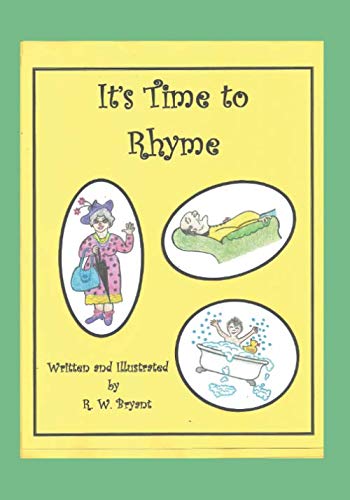 It's Time To Rhyme: Funny Rhymes For Children: Bryant, R. W., Bryant, R ...