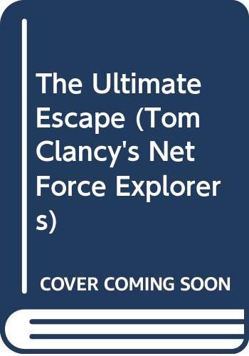 Amazon.com: The Ultimate Escape (Tom Clancy's Net Force; Young Adult ...