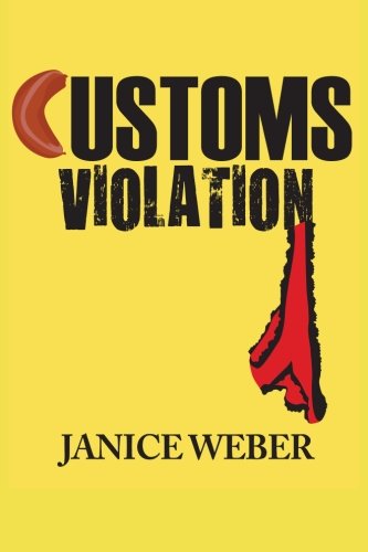 Customs Violation: Weber, Janice, Hryvniak, Marta: 9780985828455 ...