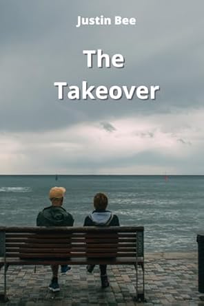 Amazon.com: The Takeover: 9789541215692: Bee, Justin: Books
