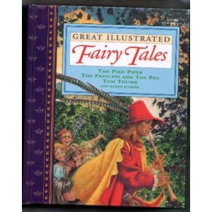 Great Illustrated Fairy Tales (The Pied Pipper, the Princess and the ...