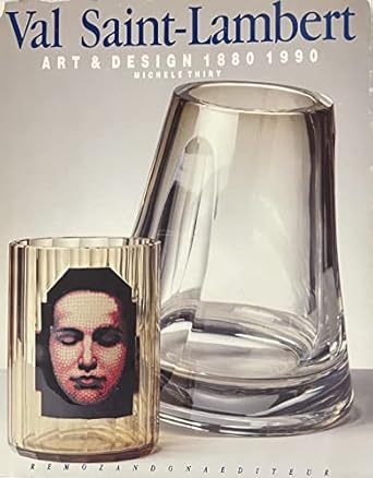 Val Saint-Lambert, Art & Design: 1880-1990: Michelle Thiry: Amazon.com ...