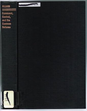 Command, Control, and the Common Defense: C. Kenneth Allard ...