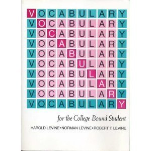Vocabulary for the College Bound Student: Harold Levine, Norman Levine ...