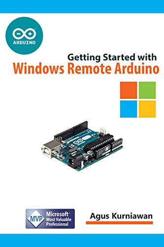 Amazon.com: Getting Started with Windows Remote Arduino eBook: Kurniawan, Agus: Kindle Store