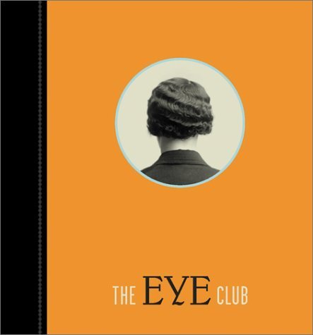 The Eye Club: Brancusi, Constantin, Gursky, Andreas, Brandt, Frish ...