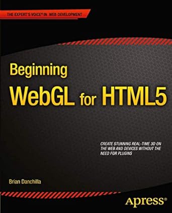 Beginning WebGL for HTML5 (Expert's Voice in Web Development ...