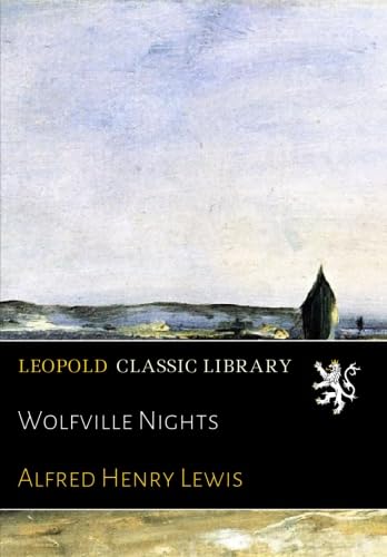 Wolfville Nights: Lewis, Alfred Henry: Amazon.com: Books
