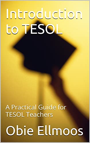Amazon.com: Introduction to TESOL: A Practical Guide for TESOL Teachers ...