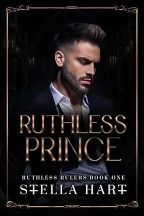 Amazon.com: Ruthless Prince: A Dark Captive Romance (Ruthless Rulers ...