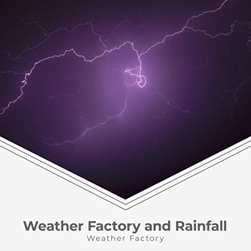 Play Weather Factory and Rainfall by Weather Factory on Amazon Music
