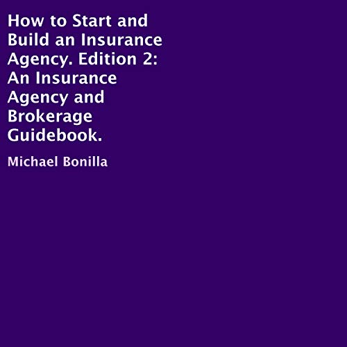 Amazon.com: How to Start and Build an Insurance Agency: An Insurance ...