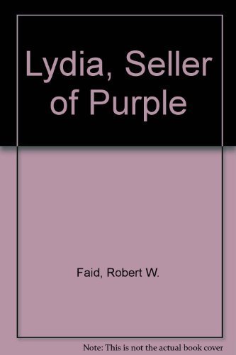 Lydia: Seller of Purple: Faid, Robert W.: 9780892211975: Amazon.com: Books