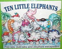Ten Little Elephants: Pop-ups, Pull-tabs, and Elephant Escapades ...