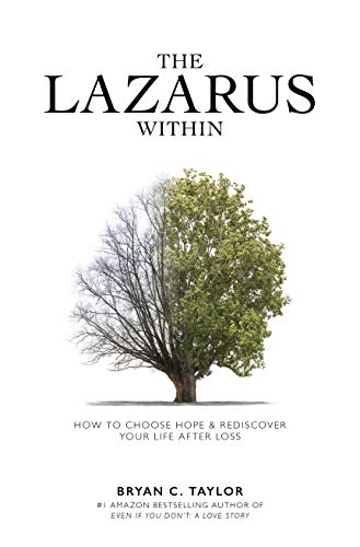 The Lazarus Within: How to Choose Hope & Rediscover Your Life After ...