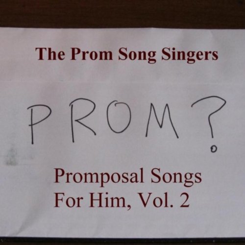 Amazon.com: Promposal Songs for Him, Vol. 2 : The Prom Song Singers ...