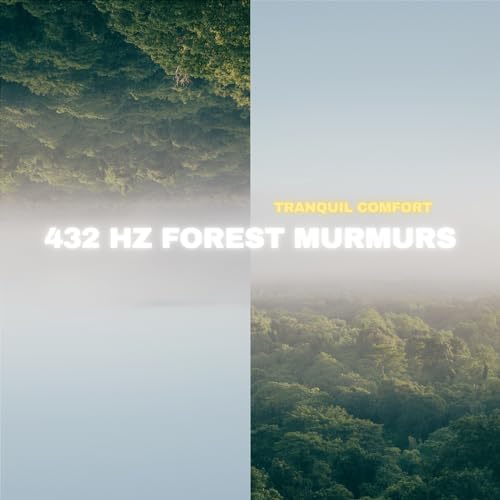 Play 432 Hz Forest Murmurs: Nature's Lullaby by Tranquil Comfort, Direction Relax & Meditation ...