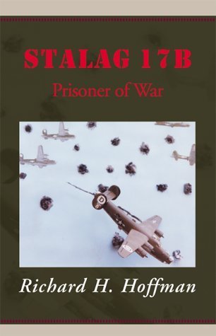 Stalag 17B: Hoffman, Richard H., Hoffman Lt. Col. USAF , Richard H ...
