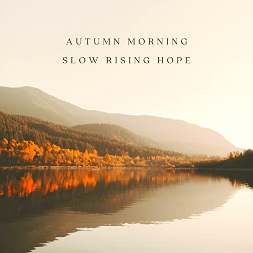 Écouter Autumn Morning par Slow Rising Hope sur Amazon Music Unlimited