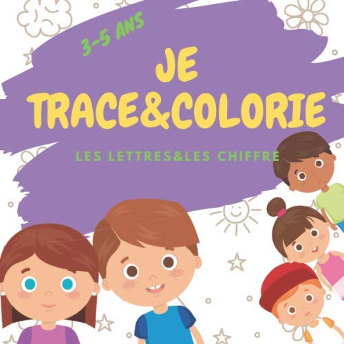 Buy Je Trace et je Colorie les lettres&les Chiffres: Tracer les lettres ...
