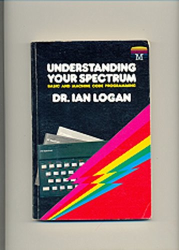 Understanding Your Spectrum : Logan, Ian: Amazon.es: Libros