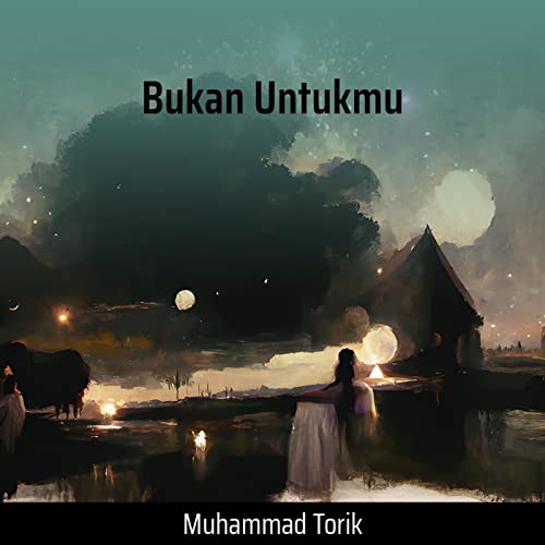 Play Bukan Untukmu (Acoustic) by Muhammad Torik on Amazon Music