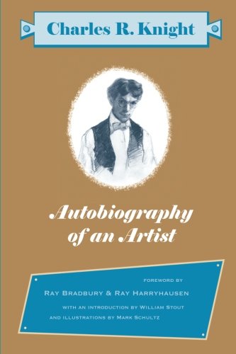 Charles R. Knight: Autobiography of... by Charles R. Knight