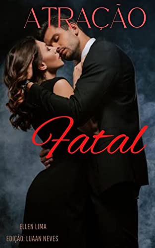 Atração fatal (Portuguese Edition) eBook : Lima, Ellen, Neves, Luaan ...