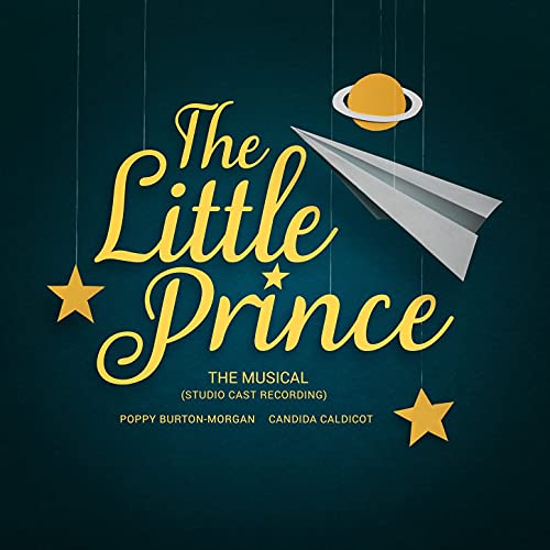 The Little Prince the Musical (Studio Cast Recording) de Poppy Burton ...