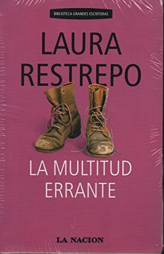 Amazon.com: LA MULTITUD ERRANTE: 9789504915737: LAURA RETREPO: Books